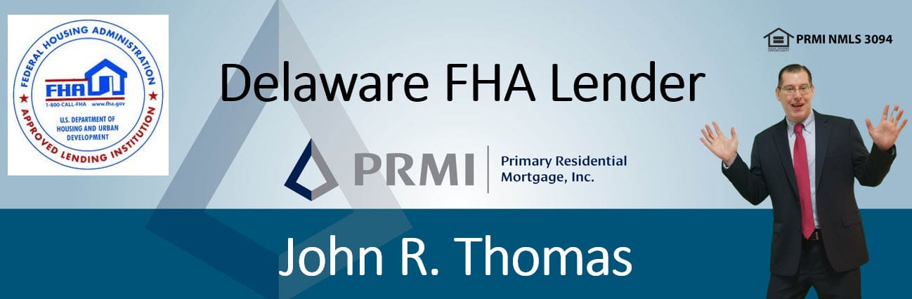 Delaware FHA Loans | Get FHA, VA, USDA Mortgage Rates and Tips | PRMI ...