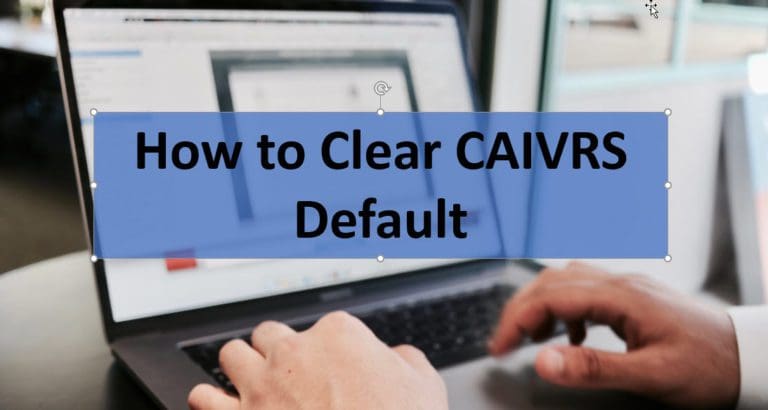 How CAIVRS Report Can Prevent You From Getting A Loan | Get FHA, VA ...